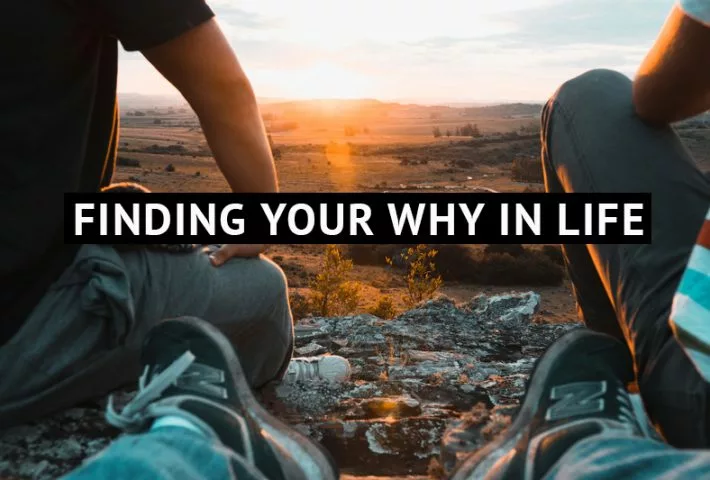 What is your "WHY" in life?